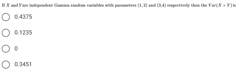 Solved If X and Yare independent Gamma random variables with | Chegg.com