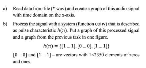 Solved b) a) Read data from file (*.wav) and create a graph | Chegg.com