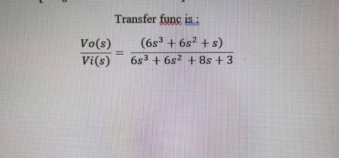 Solved Hi, the picture shows transfer function equation. can | Chegg.com