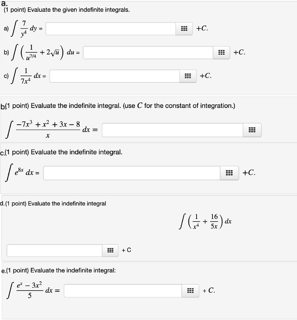 Solved a. (1 point) Evaluate the given indefinite integrals. | Chegg.com