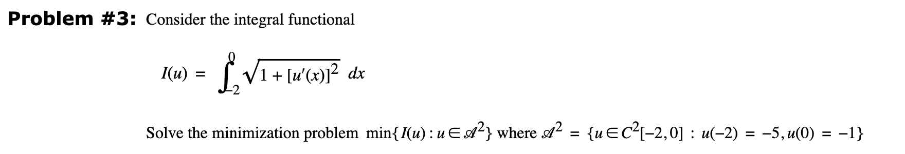 Solved Problem \#3: Consider the integral functional | Chegg.com