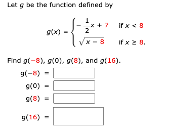 Solved Let g be the function defined by g(x)={−21x+7x−8 if | Chegg.com