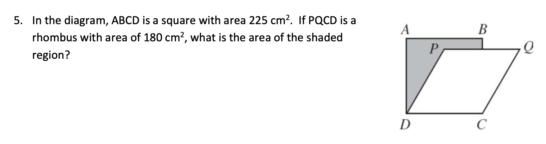 Solved 5. In the diagram, ABCD is a square with area 225 | Chegg.com