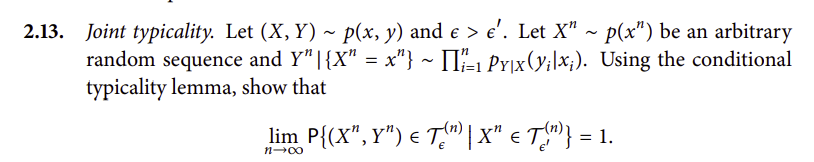 2.13. Joint typicality. Let (X,Y)∼p(x,y) and ϵ>ϵ′. | Chegg.com