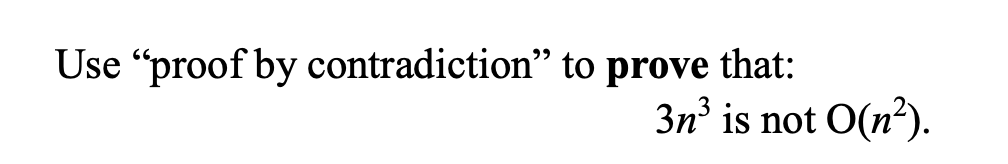 Solved Use “proof by contradiction” to prove that: 3n’ is | Chegg.com