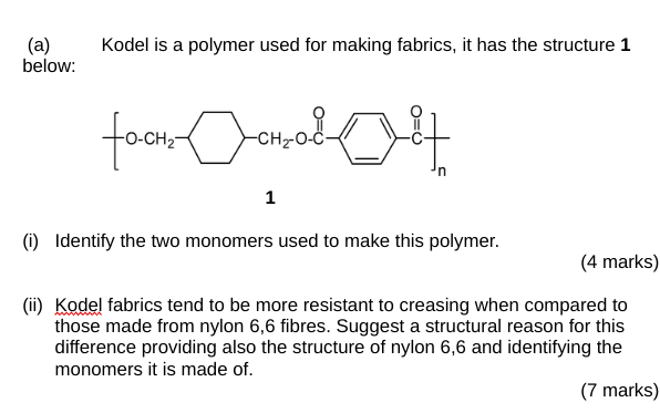 Solved (a) Kodel is a polymer used for making fabrics, it | Chegg.com