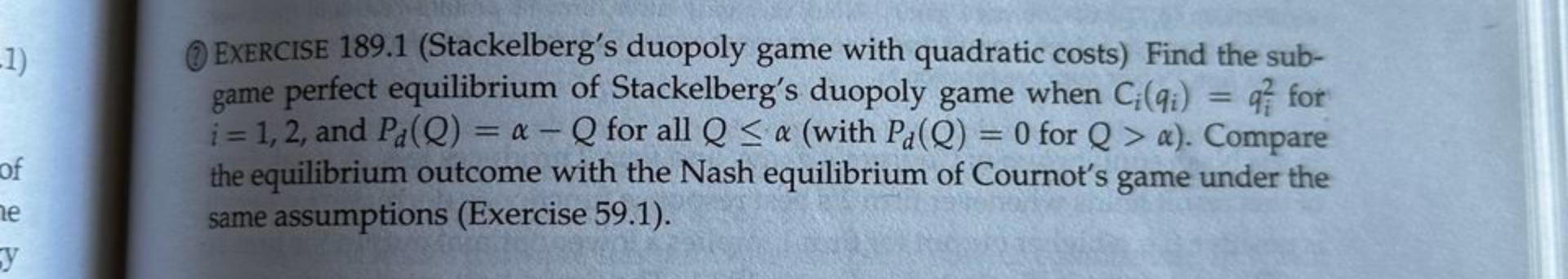 Solved (7) ﻿EXERCISE 189.1 (Stackelberg's duopoly game with | Chegg.com