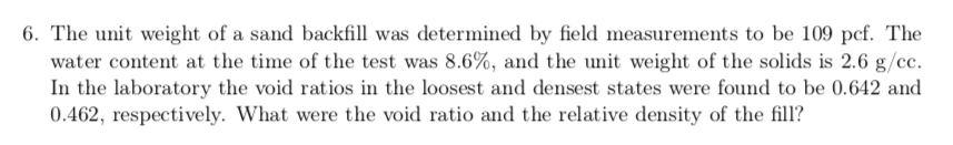 Solved 6. The unit weight of a sand backfill was determined | Chegg.com