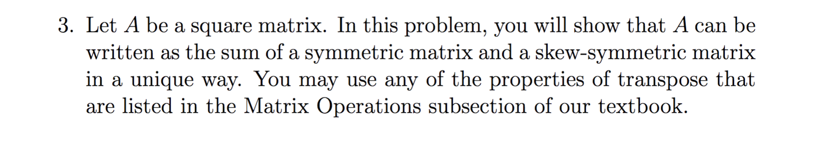 Solved 3 Let A Be A Square Matrix In This Problem You Chegg