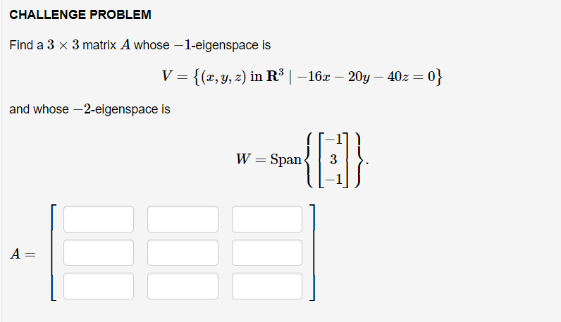 Solved Find a 3×3 matrix A whose −1-eigenspace is V={(x,y,z) | Chegg.com