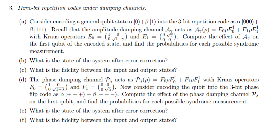 Solved 3. Three-bit repetition codes under damping channels. | Chegg.com