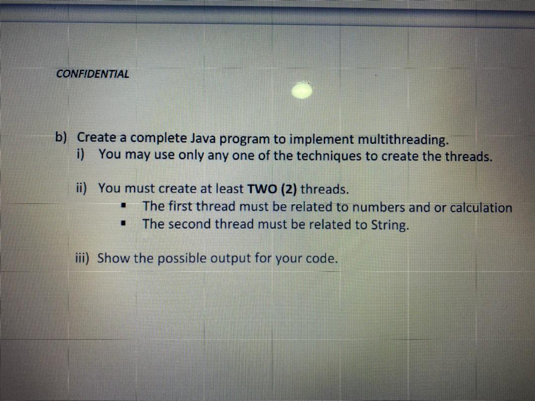 Solved CONFIDENTIAL b) Create a complete Java program to | Chegg.com