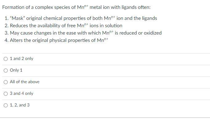 Solved Formation of a complex species of Mn* metal ion with | Chegg.com