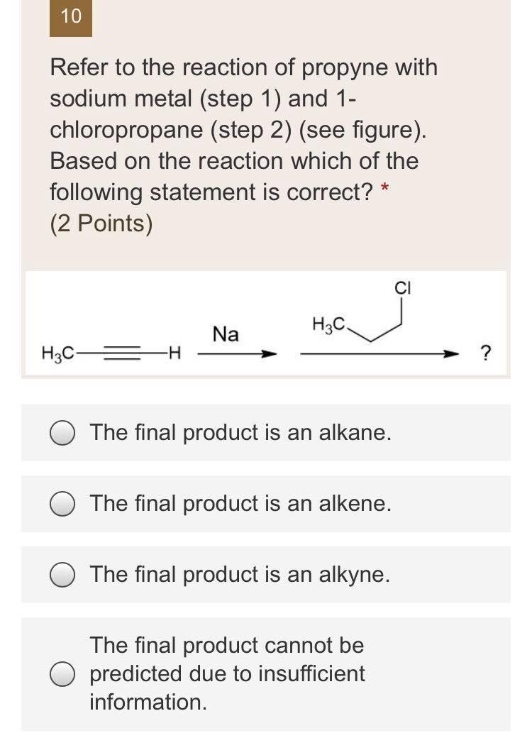 Solved 10 Refer to the reaction of propyne with sodium metal | Chegg.com