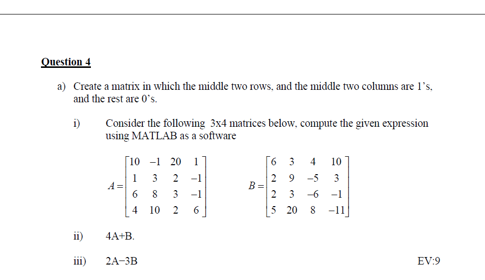 Solved Question 4 a) Create a matrix in which the middle two | Chegg.com