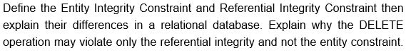Solved Define the Entity Integrity Constraint and | Chegg.com