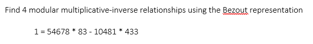 Solved Find 4 modular multiplicative-inverse relationships | Chegg.com