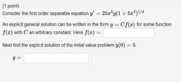 Solved (1 ﻿point)Consider the first order separable equation | Chegg.com