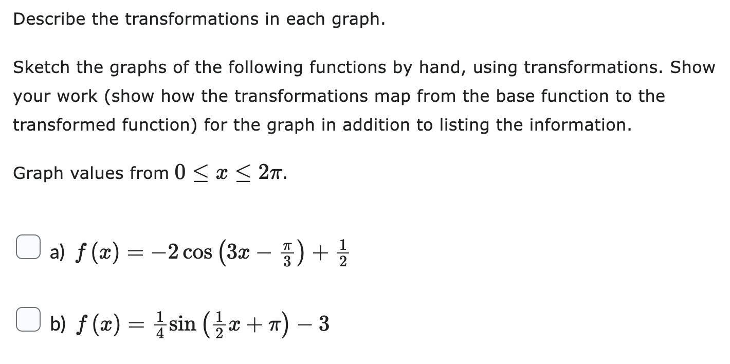 Solved Describe the transformations in each graph. Sketch | Chegg.com