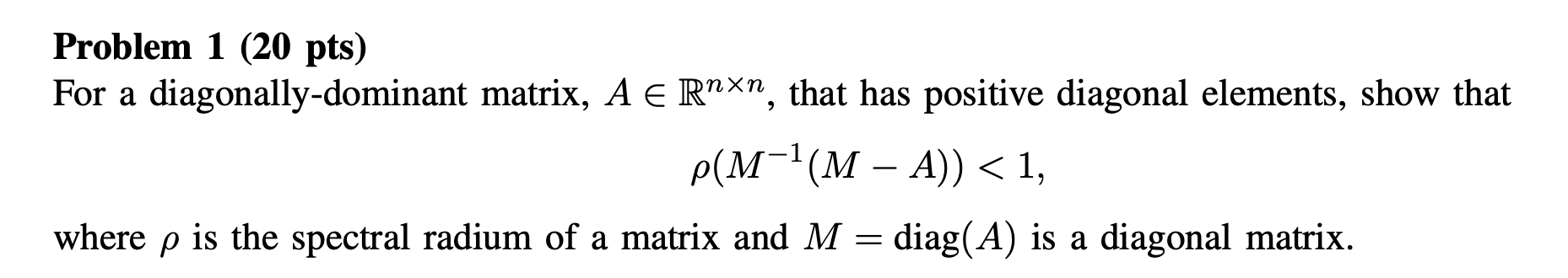 Solved Problem 1 (20 pts) For a diagonally-dominant matrix, | Chegg.com