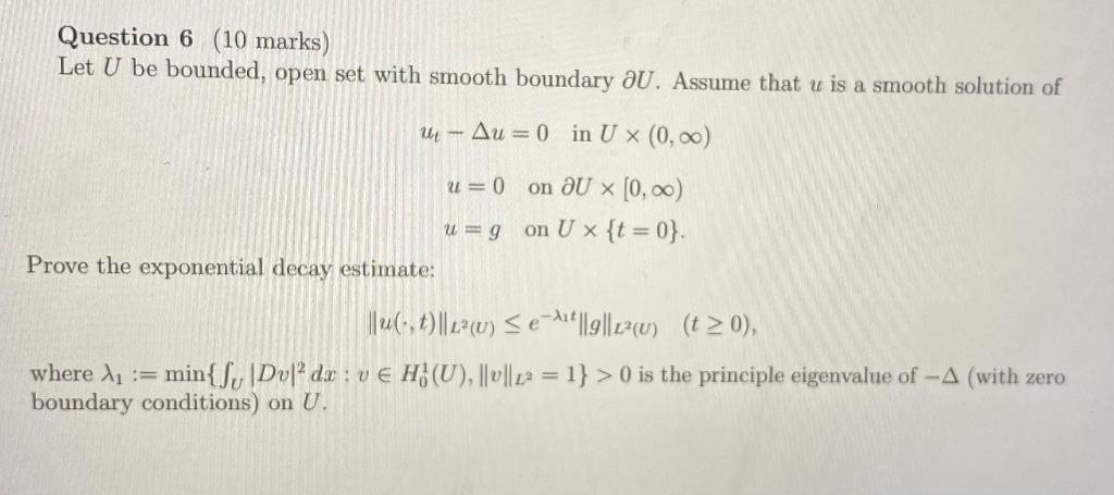Solved Question 6 (10 marks) Let U be bounded, open set with | Chegg.com