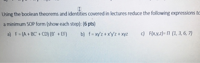 Solved Using The Boolean Theorems And Identities Covered In 3335