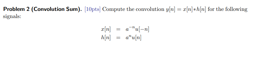 Solved = Problem 2 (Convolution Sum). [10pts) Compute the | Chegg.com
