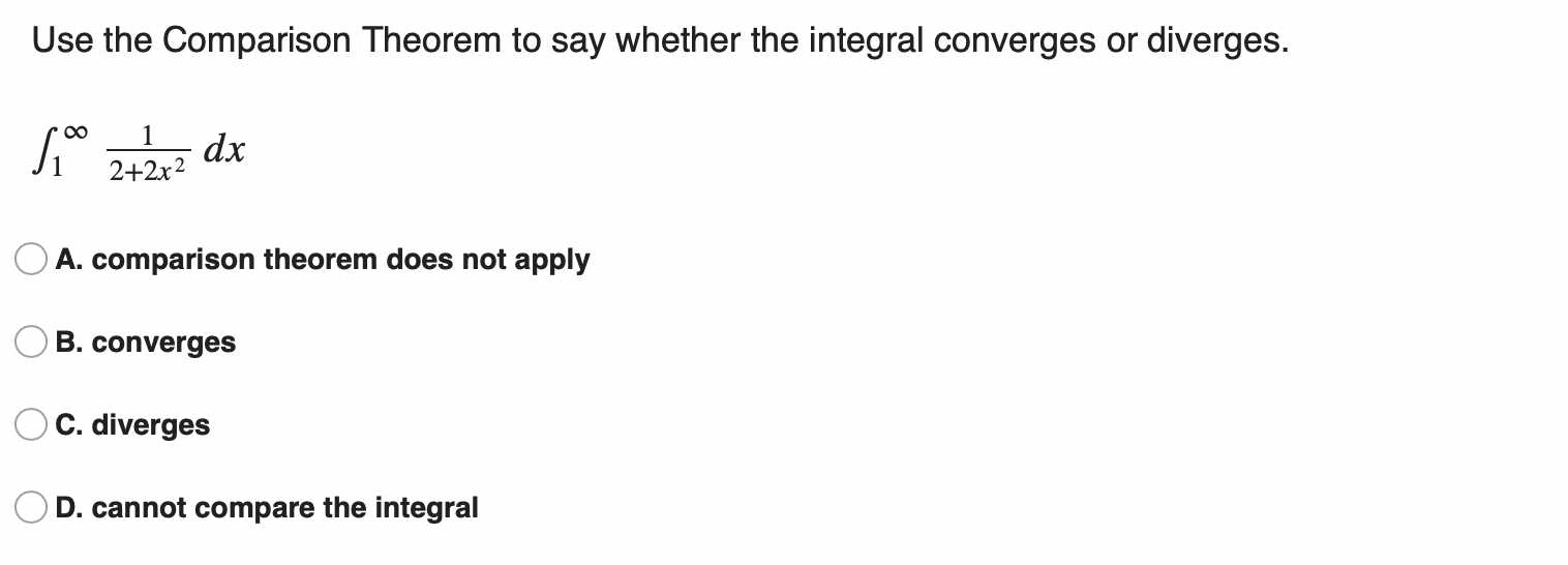 Solved Use the Comparison Theorem to say whether the | Chegg.com
