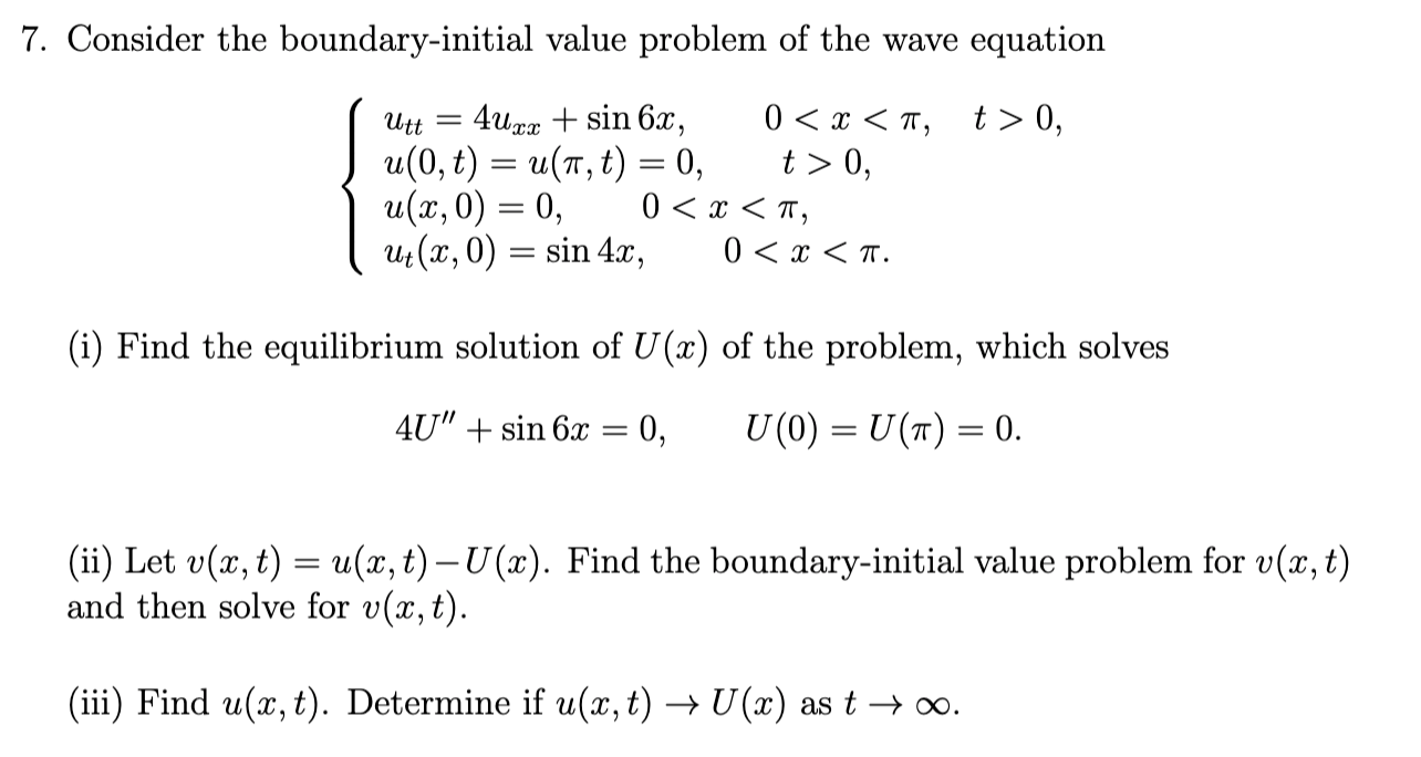 Solved 7. Consider the boundary-initial value problem of the | Chegg.com