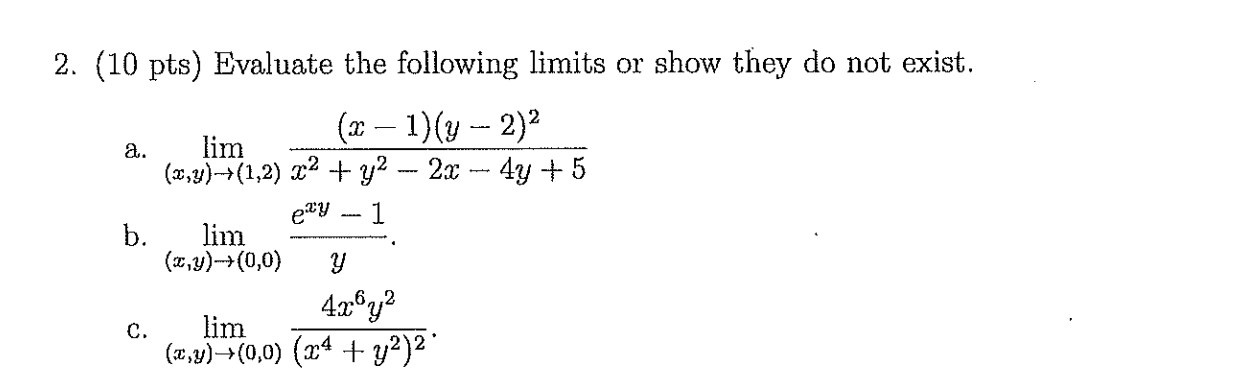 Solved 2. (10 pts) Evaluate the following limits or show | Chegg.com