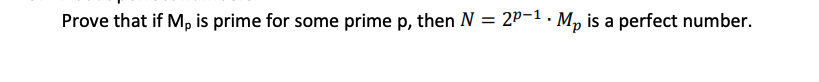 Solved Prove that if Me is prime for some prime p, then N = | Chegg.com