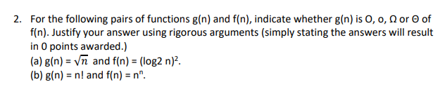 Solved 2. For the following pairs of functions g(n) and | Chegg.com