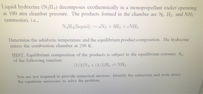 Solved Liquid hydrazine oH) decomposes exothermically in a | Chegg.com