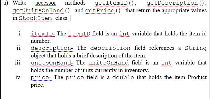 Solved a) Write accessor methods getitemID(), | Chegg.com