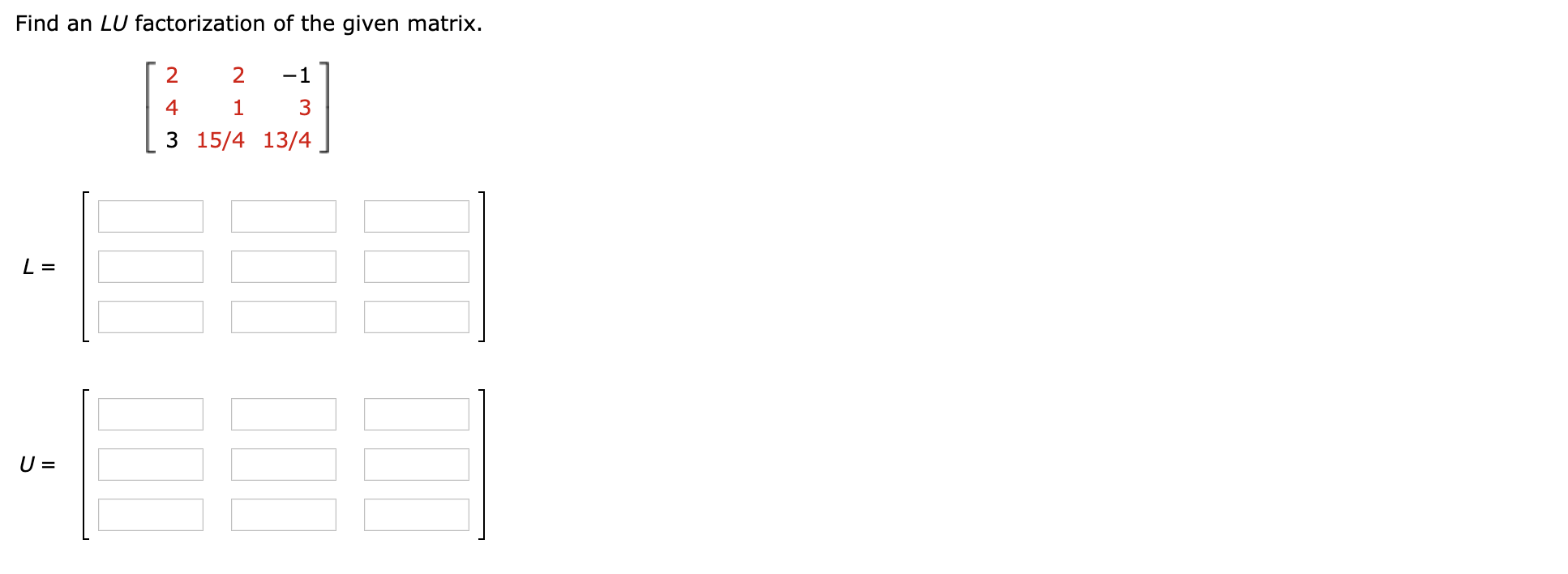 Solved Find an LU factorization of the given matrix. [ 2 2 | Chegg.com