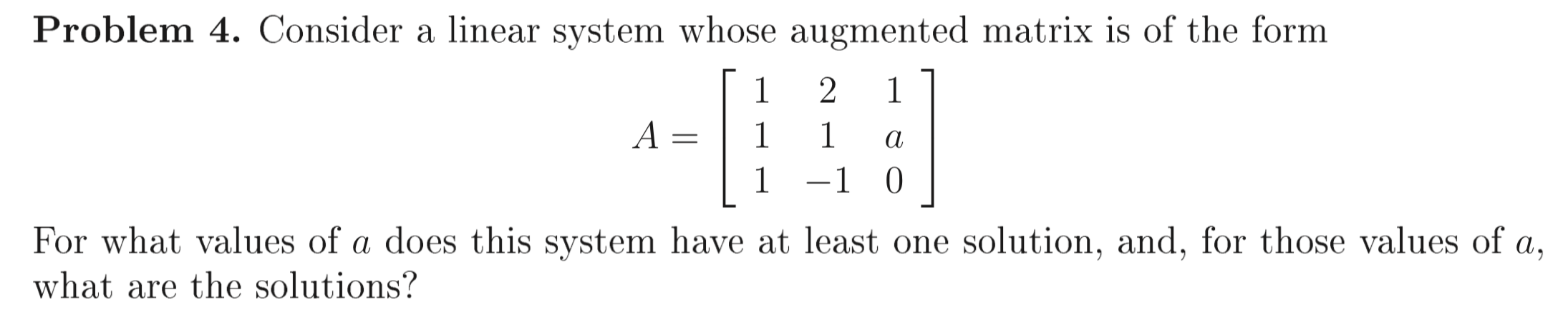 Solved Problem 4. Consider a linear system whose augmented | Chegg.com