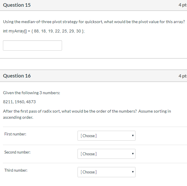 Solved Question 15 4 Pt Using The Median Of Three Pivot Chegg