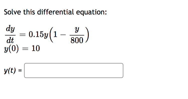 Solved Solve this differential equation: dy dt y(0) = 10 | Chegg.com