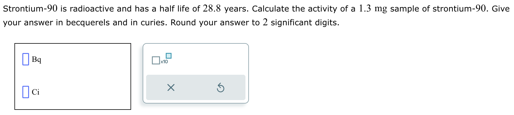 Solved Strontium-90 ﻿is radioactive and has a half life of | Chegg.com