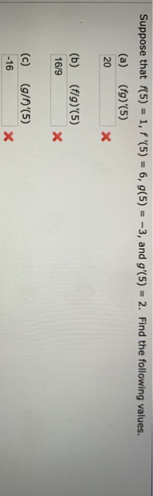 Solved Suppose that f(5) -1, f (5) 6, g(5)--3, and g'(5) 2. | Chegg.com