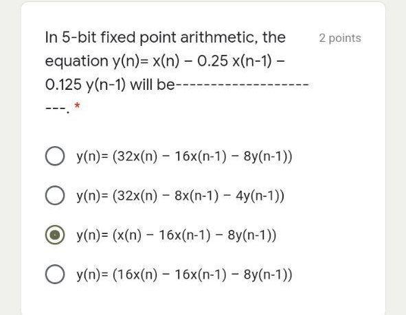 Solved 2 points In 5-bit fixed point arithmetic, the | Chegg.com
