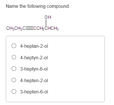 Solved Name the following compound. 4-heptan-2-ol | Chegg.com