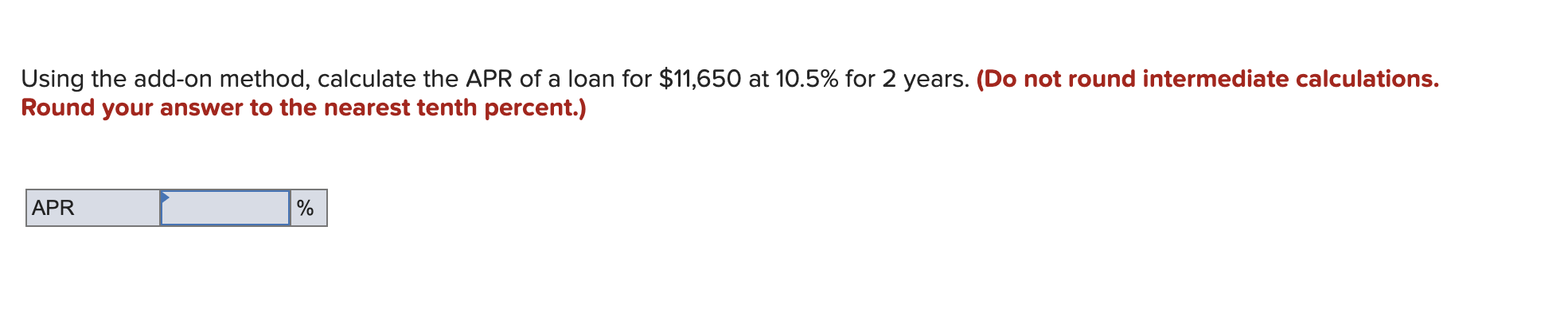 Solved Using the add-on method, calculate the APR of a loan | Chegg.com