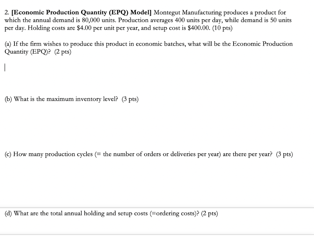 Solved 2. [Economic Production Quantity (EPQ) Model] | Chegg.com