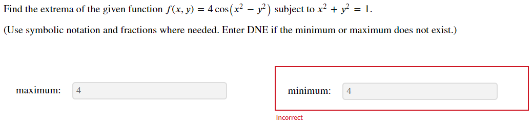 Solved Find the extrema of the given function f(x, y) = 4 | Chegg.com
