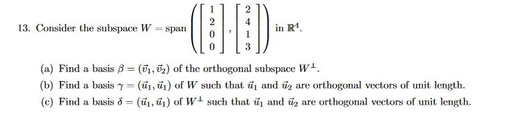 Solved 3. Consider the subspace W=span⎝⎛⎣⎡1200⎦⎤,⎣⎡2413⎦⎤⎠⎞ | Chegg.com