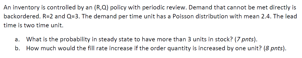 Solved An inventory is controlled by an (R,Q) policy with | Chegg.com