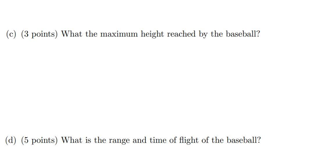 Solved 7. Two Dimensional Ideal Projectile Motion A batter | Chegg.com