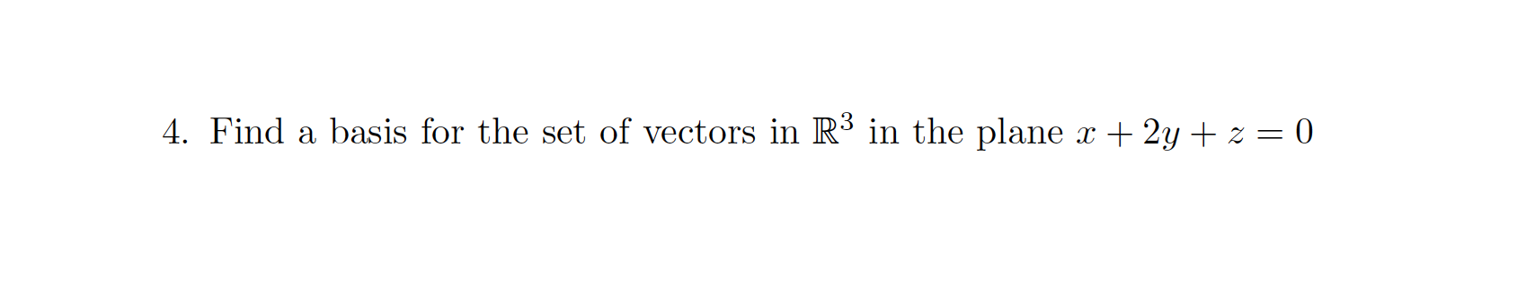 Solved 4. Find a basis for the set of vectors in R3 in the | Chegg.com