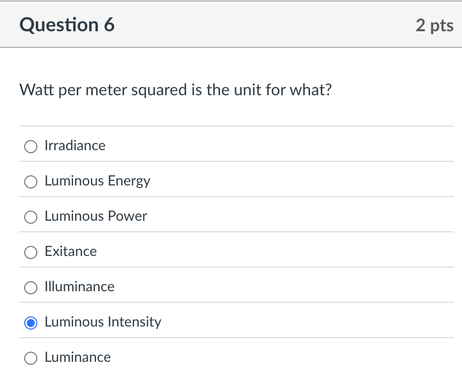 Solved Question 6Watt per meter squared is the unit for | Chegg.com